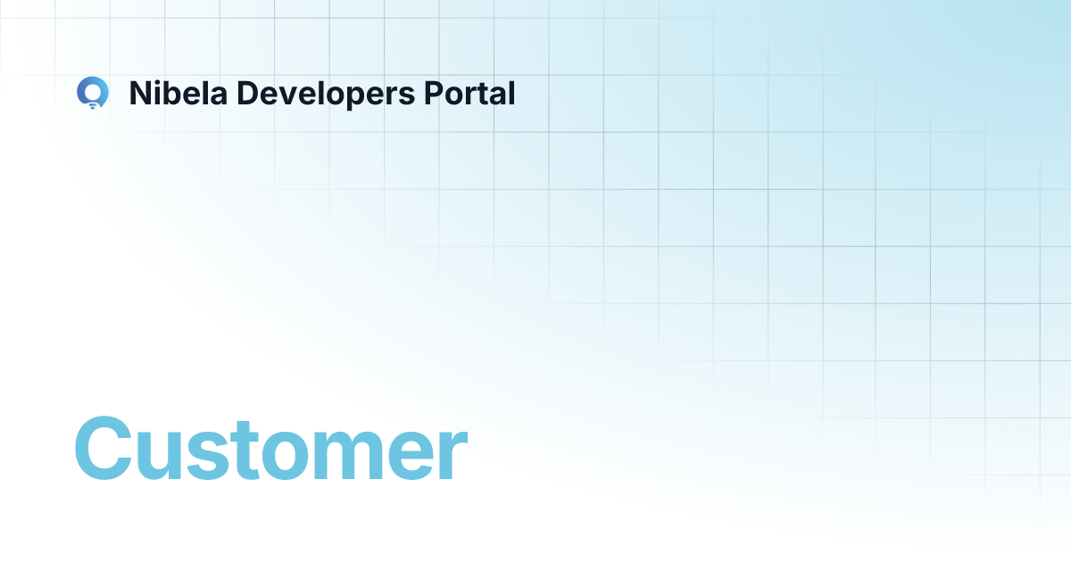 Customer | Nibela Developers Portal